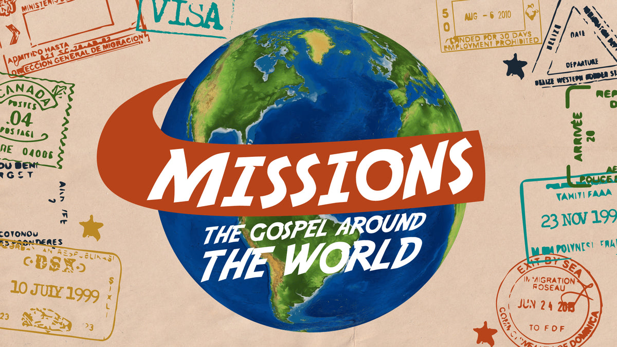 Missions: The Gospel Around the World - Bible Lessons for Children's ...